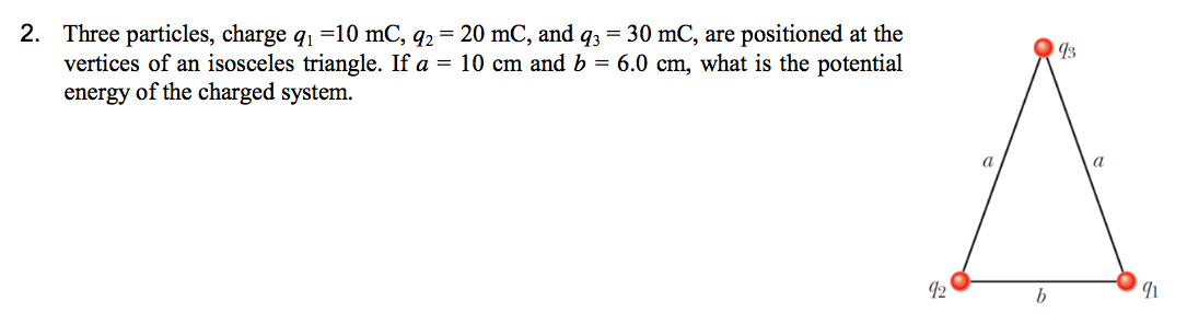 Solved 2. Three particles, charge qı =10 mC, 92 = 20 mC, and | Chegg.com