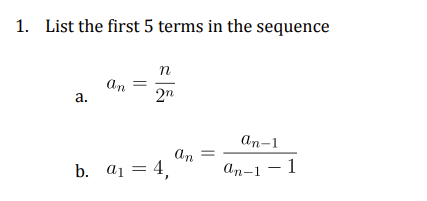 Solved 1. List the first 5 terms in the sequence a. an=2nn | Chegg.com