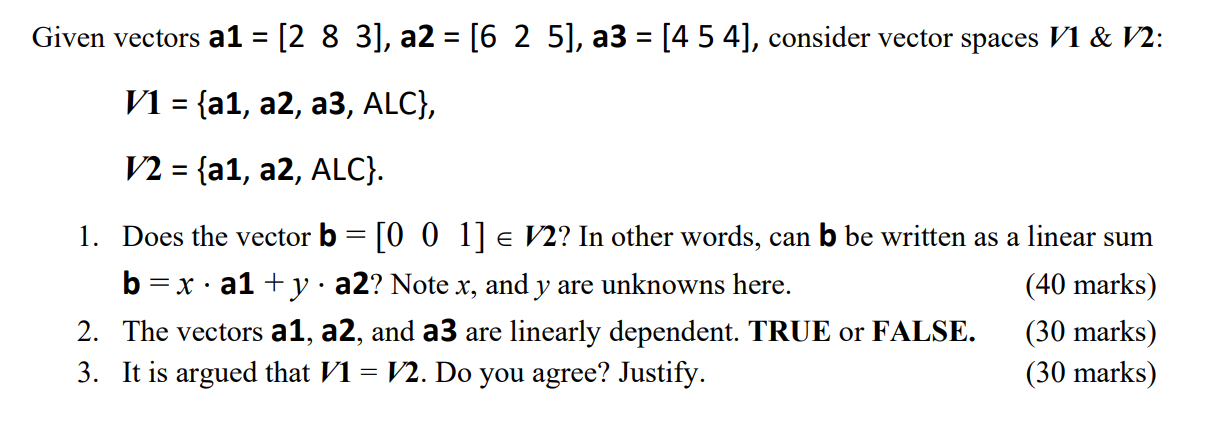 Solved Given vectors a1 = [2 8 3], a2 = [6 2 5], a3 = [4 5 | Chegg.com