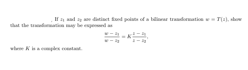Solved If z1 and z2 are distinct fixed points of a bilinear | Chegg.com
