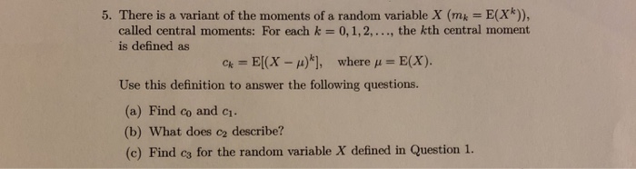 Solved 5. There is a variant of the moments of a random | Chegg.com