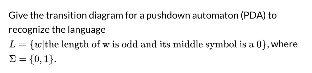 Solved Give the transition diagram for a pushdown automaton | Chegg.com