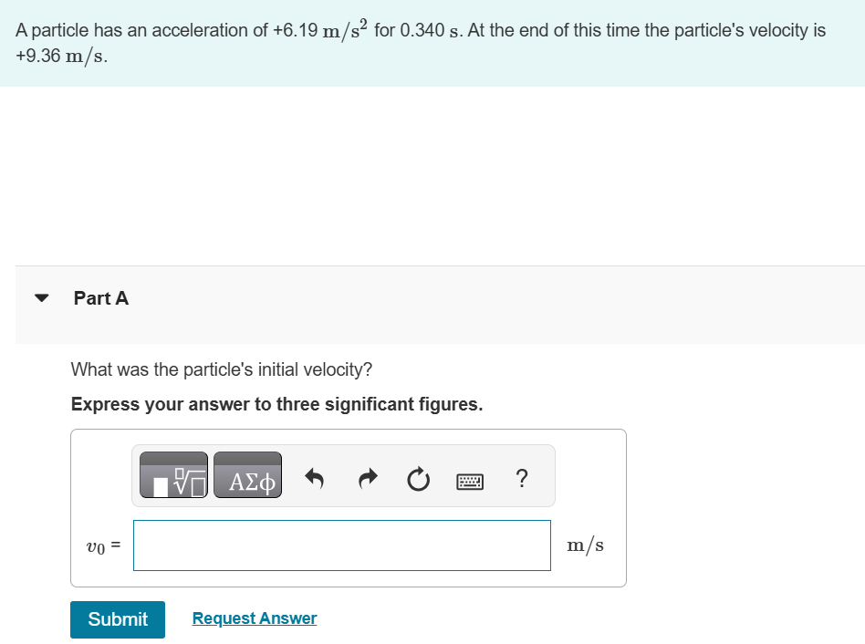 Solved A Problem 2.39A particle has an acceleration of | Chegg.com