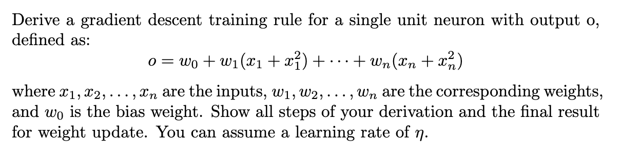 Solved Derive a gradient descent training rule for a single | Chegg.com