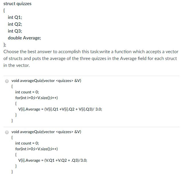 Solved struct quizzes int Q1; int Q2; int Q3; double | Chegg.com