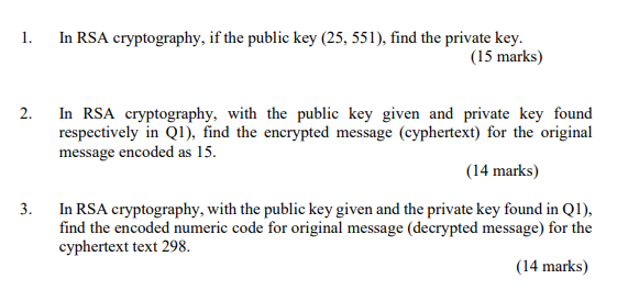Solved 1. In RSA cryptography, if the public key (25,551), | Chegg.com