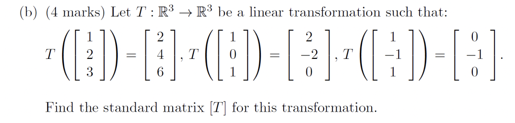 Solved b) (4 marks) Let T:R3→R3 be a linear transformation | Chegg.com