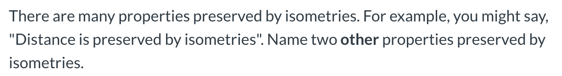 Solved There are many properties preserved by isometries. | Chegg.com