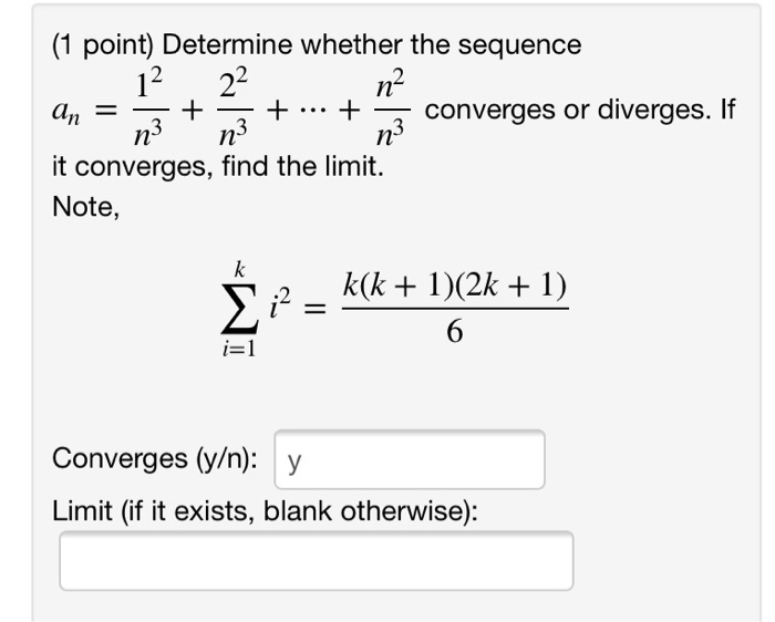 Solved (1 point) Determine whether the sequence 1 2 an- | Chegg.com