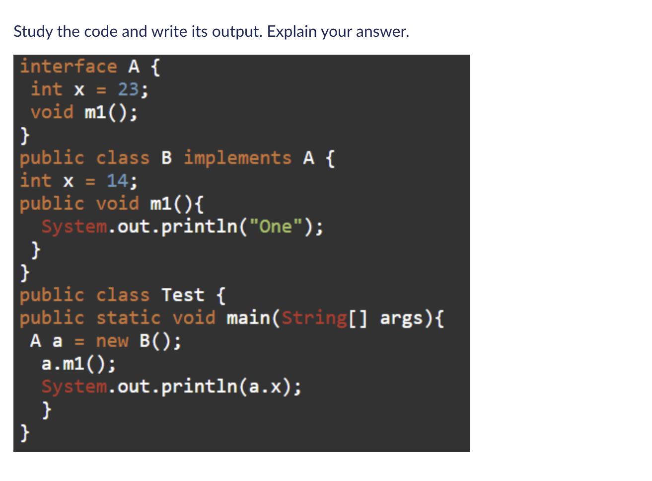 Solved Study the code and write its output. Explain your | Chegg.com
