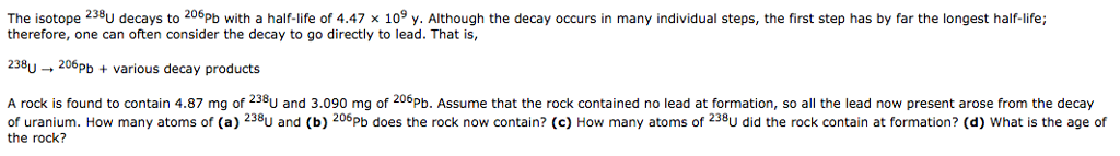 Solved The isotope 238U decays to 206Pb with a half-life of | Chegg.com