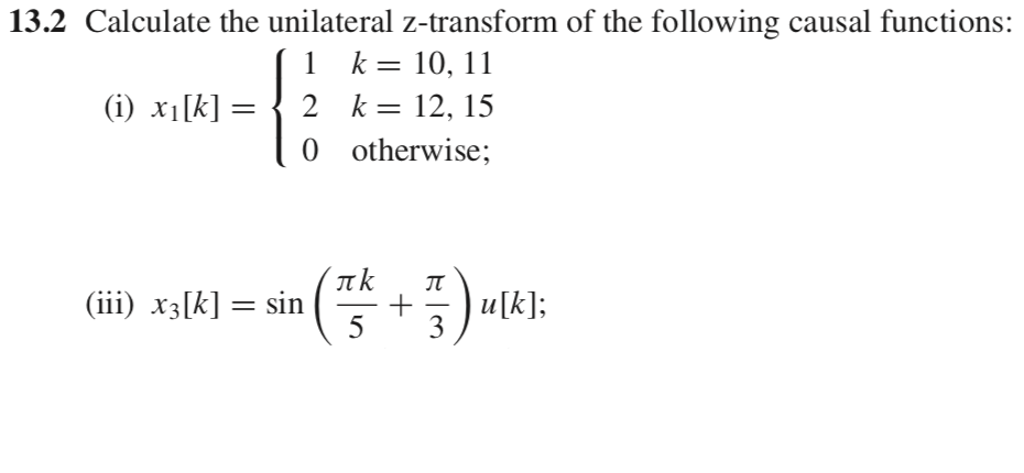 Solved 13.2 Calculate the unilateral z-transform of the | Chegg.com