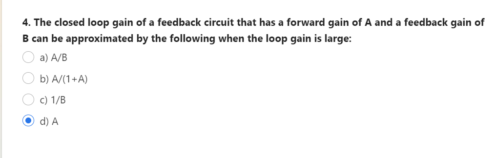 Solved 4. The closed loop gain of a feedback circuit that | Chegg.com