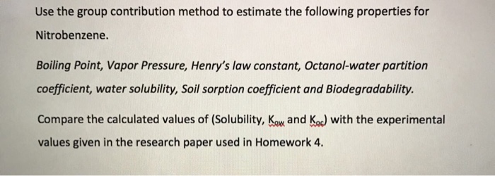 Use the group contribution method to estimate the | Chegg.com