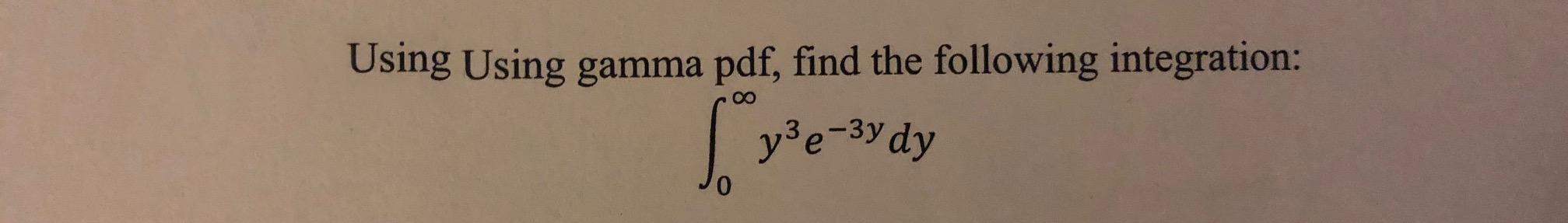 Solved Using Using gamma pdf, find the following | Chegg.com