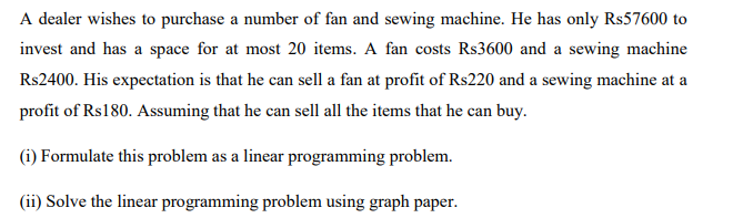 Solved A dealer wishes to purchase a number of fan and | Chegg.com