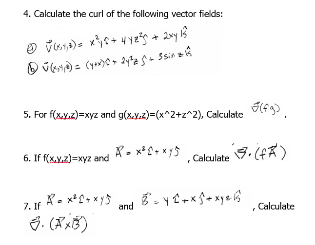 Solved 4. Calculate the curl of the following vector fields: | Chegg.com