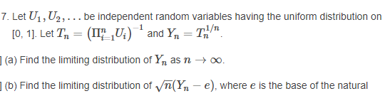7. Let U1, U2, ... be independent random variables | Chegg.com