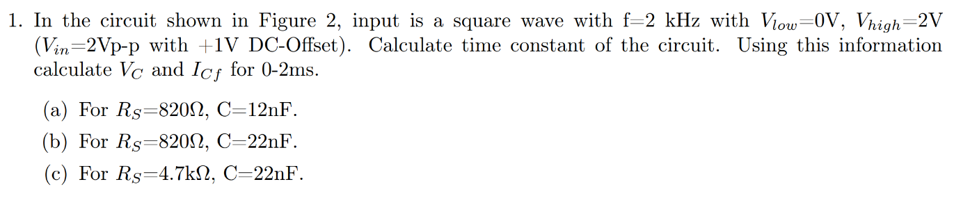 Solved 1. In the circuit shown in Figure 2 , input is a | Chegg.com