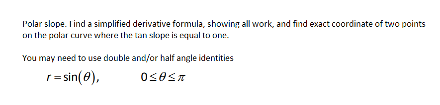 Solved Polar slope. Find a simplified derivative formula, | Chegg.com