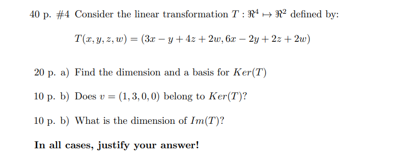 Solved 40 p. #4 Consider the linear transformation T: R4 R2 | Chegg.com
