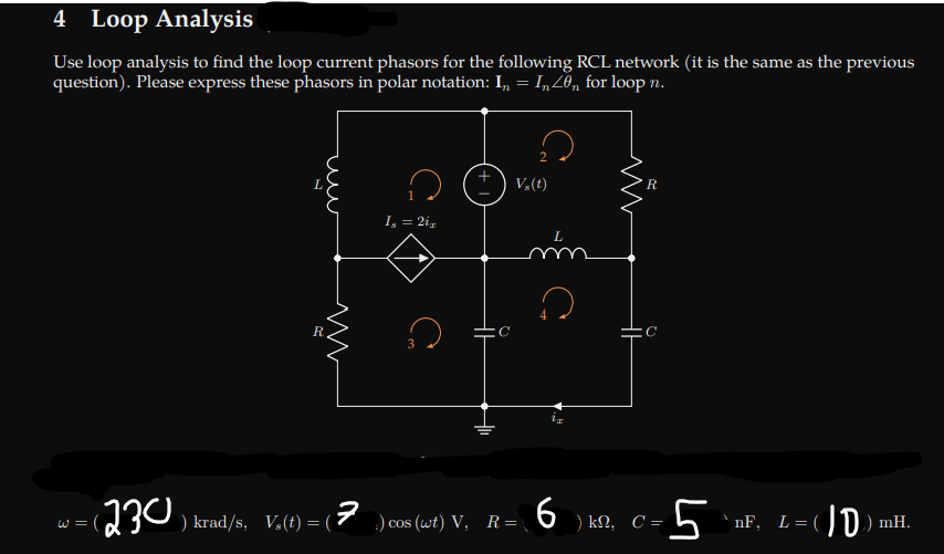 Solved Use loop analysis to find the loop current phasors | Chegg.com Solved Use loop analysis to find the loop current phasors | Chegg.com