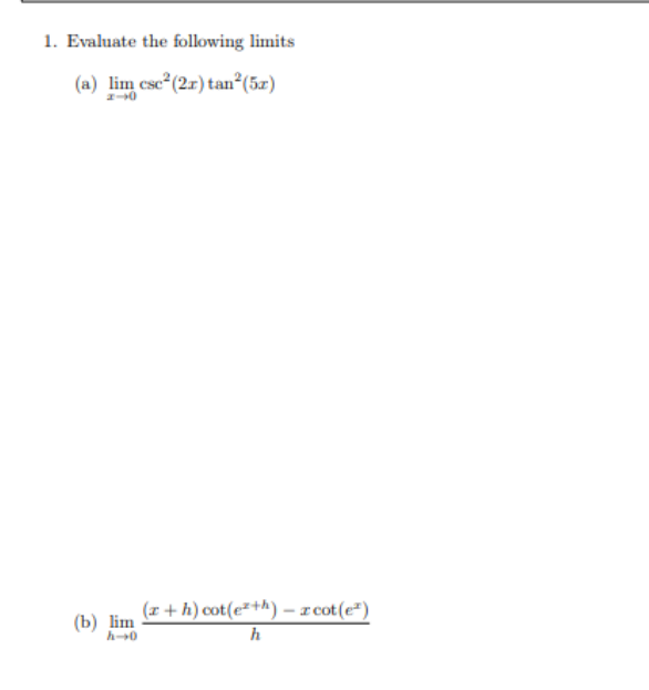 Solved 1. Evaluate the following limits (a) lim csc?(23) | Chegg.com
