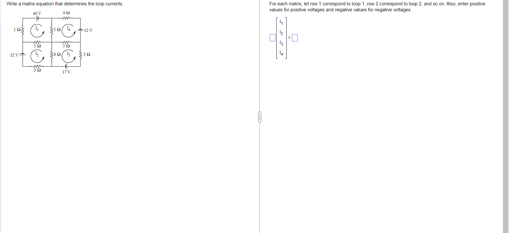 Solved Write a matrix equation that determines the loop | Chegg.com