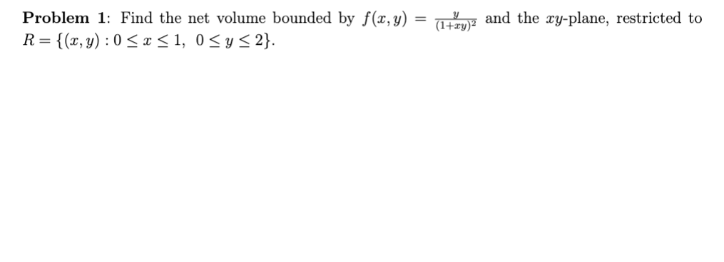 Solved Problem 1: Find the net volume bounded by | Chegg.com
