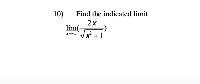 Solved 10) Find the indicated limit \\[ \\lim _{x | Chegg.com