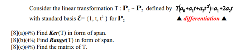 Solved Consider the linear transformation T:P2→P2 defined by | Chegg.com