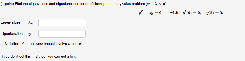 Solved (1 point) Find the eigenvalues and eigenfunctions for | Chegg.com