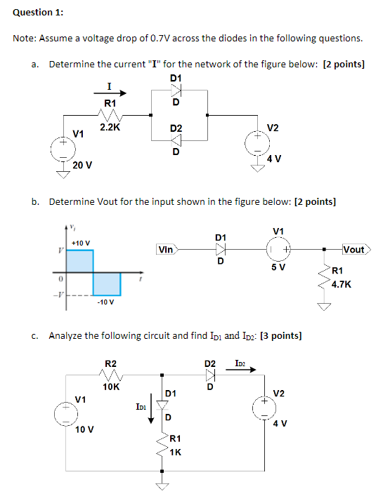 Solved Question 1: Note: Assume a voltage drop of 0.7V | Chegg.com