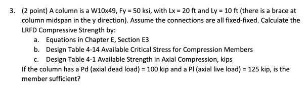 Solved (2 point) A column is a W10x49, Fy 50 ksi, with Lx 20 | Chegg.com