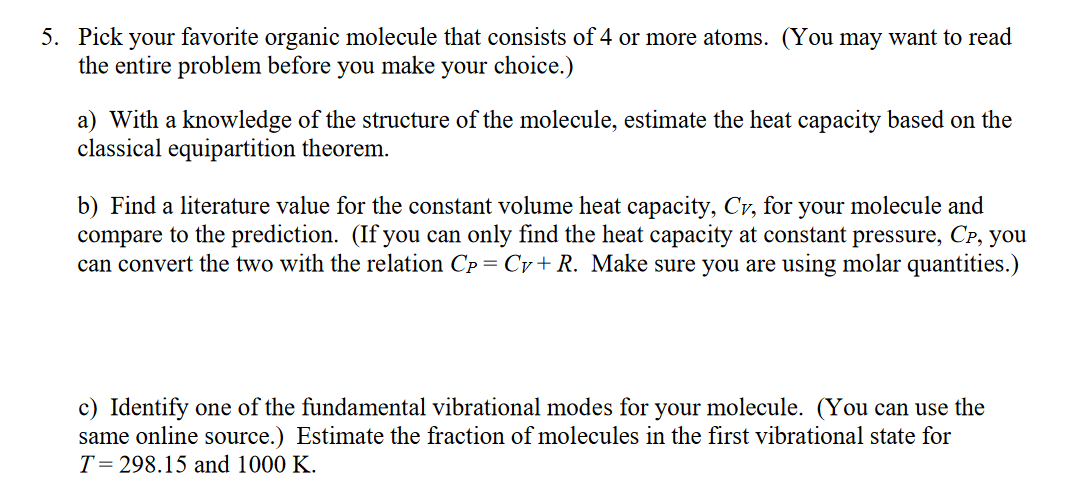 Solved 5. Pick your favorite organic molecule that consists | Chegg.com
