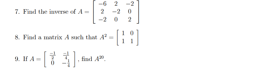 nd the inverse of A=⎣⎡−62−22−20−202⎦⎤ nd a matrix A | Chegg.com