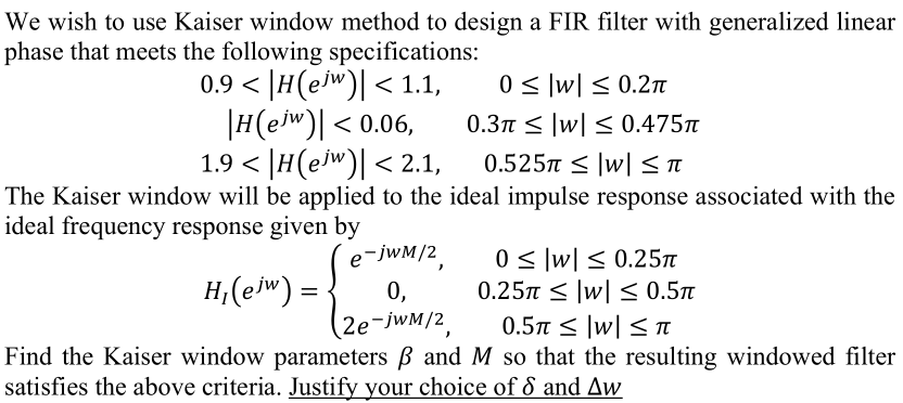 We wish to use Kaiser window method to design a FIR | Chegg.com