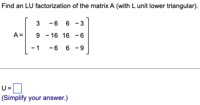 Solved Find an LU factorization of the matrix A (with L unit | Chegg.com