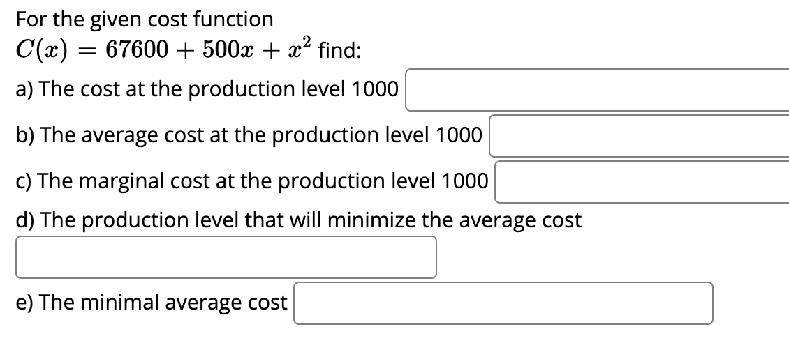 Solved For the given cost function C(x) = 67600 + 500x + x2 | Chegg.com