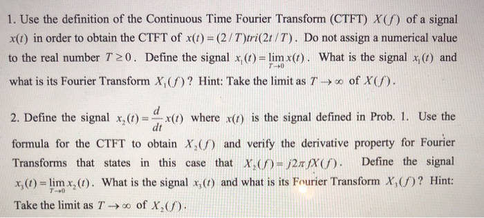 Solved 1. Use the definition of the Continuous Time Fourier | Chegg.com