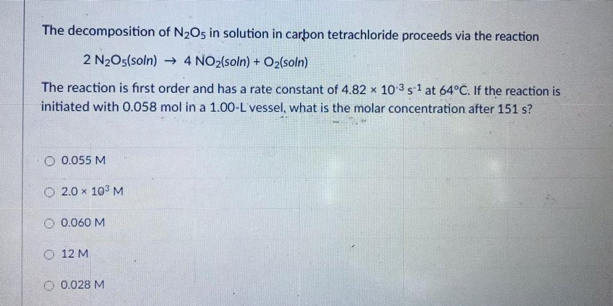 Solved The decomposition of N2O5 in solution in carbon | Chegg.com