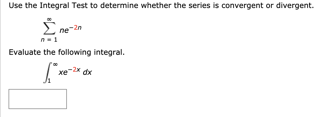 Solved Use the Integral Test to determine whether the series | Chegg.com