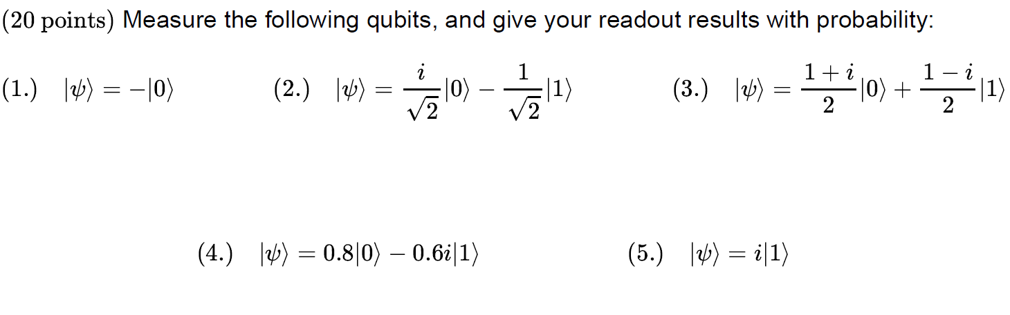 Solved (20 points) Measure the following qubits, and give | Chegg.com