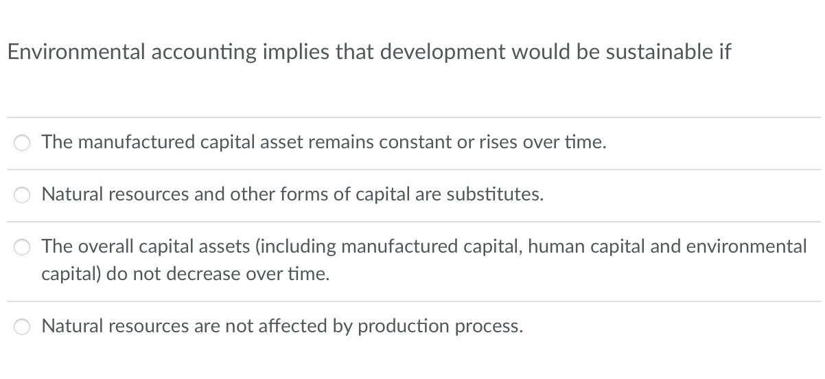 Solved Environmental accounting implies that development | Chegg.com