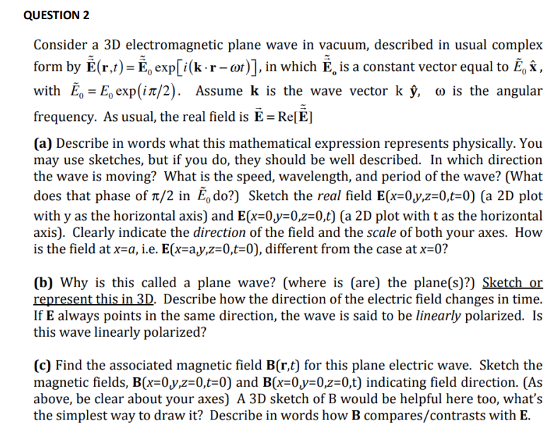 Solved Consider a 3D electromagnetic plane wave in vacuum, | Chegg.com