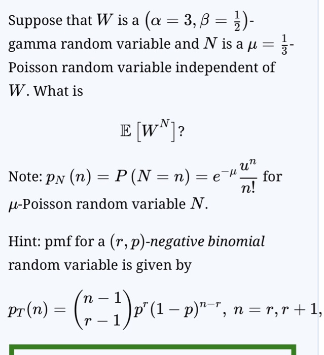 Solved Suppose That W Is A α 3 β Gamma Random Variable And