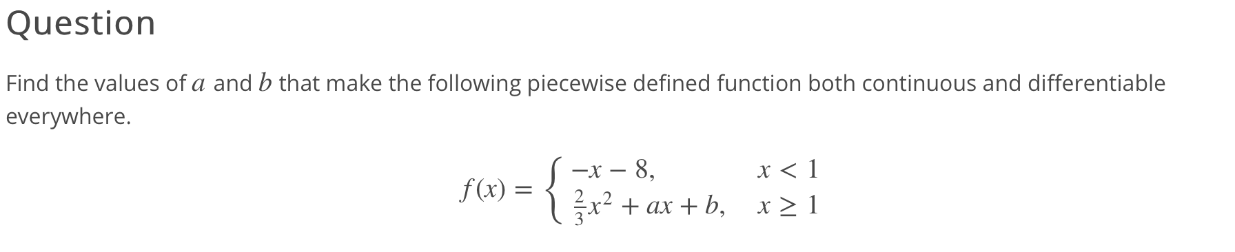 Solved Question Find the values of a and b that make the | Chegg.com