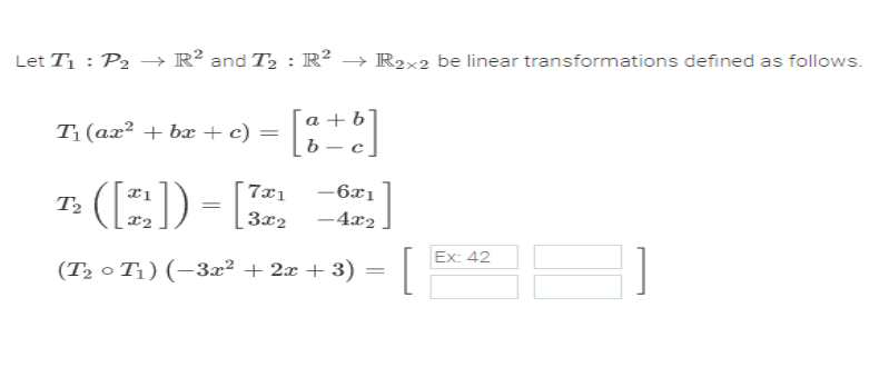 Solved Let Tj : P2 → R2 and T2 : R2 + R2x2 be linear | Chegg.com
