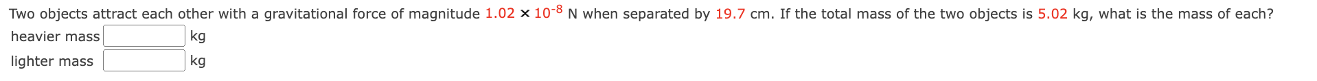 Solved Two objects attract each other with a gravitational | Chegg.com