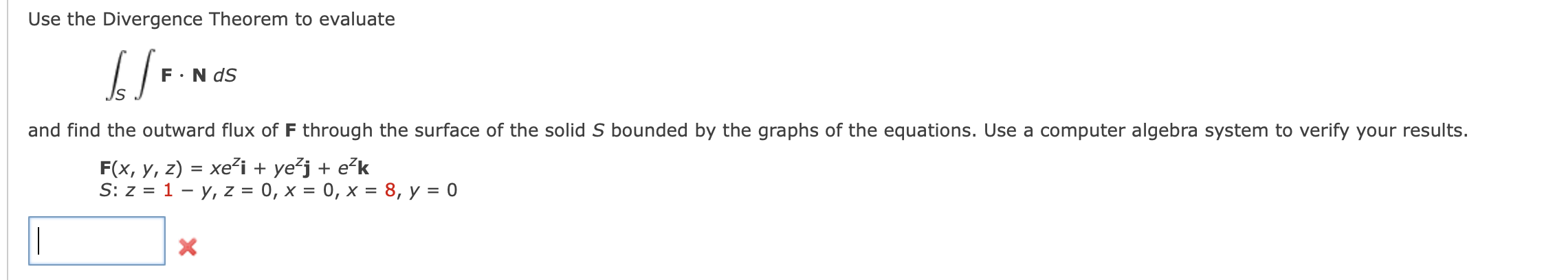 Solved Use the Divergence Theorem to evaluate ∫S∫F⋅NdS and | Chegg.com